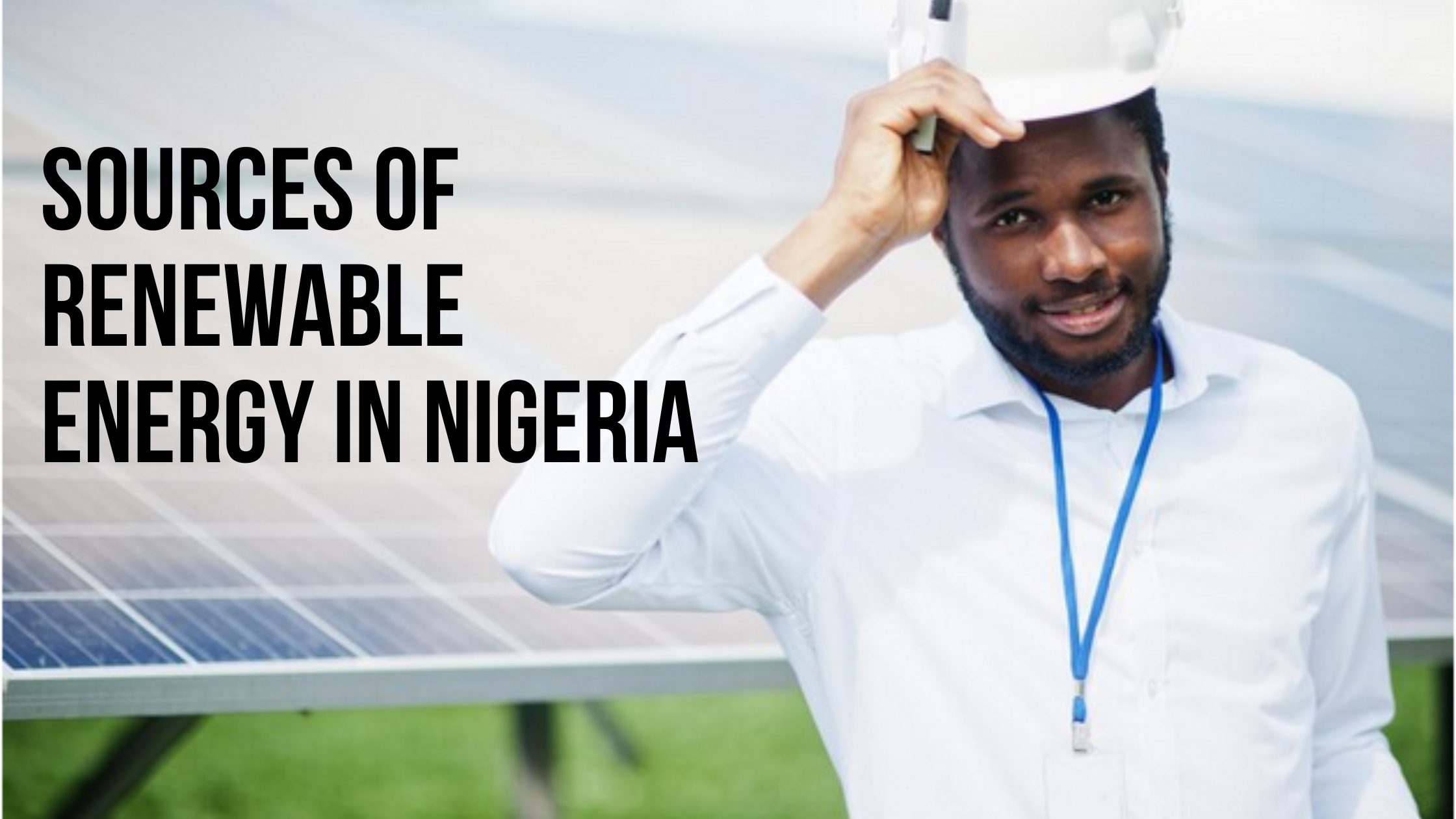 Sources of Renewable Energy in Nigeria | Best Renewable Energy Company in Nigeria
